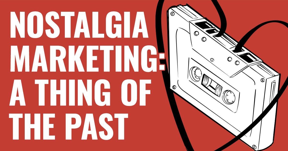 Nostalgia Marketing - Drive Brand Studio